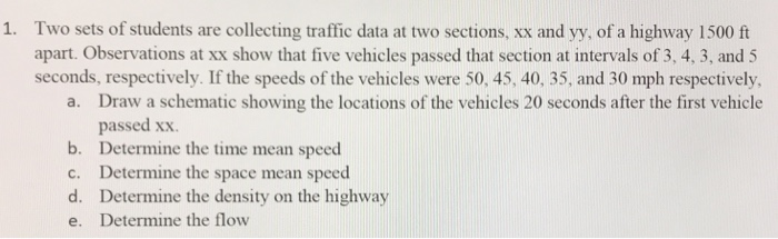 Solved Two sets of students are collecting traffic data at | Chegg.com
