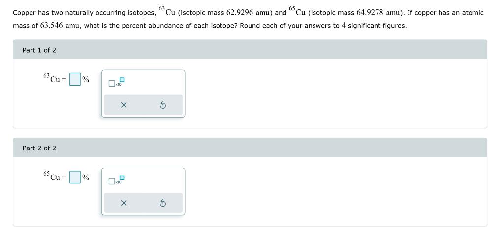 Solved Copper has two naturally occurring isotopes, 63Cu | Chegg.com
