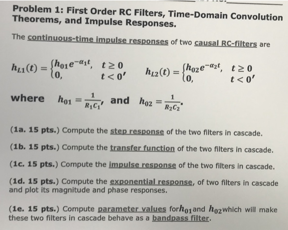Solved Problem 1: First Order RC Filters, Time-Domain | Chegg.com Solved Problem 1: First Order RC Filters, Time-Domain | Chegg.com