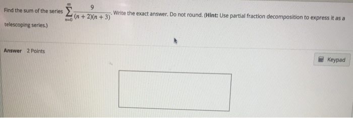 Solved Find the sum of the series Σ +2n+3) telescoping | Chegg.com