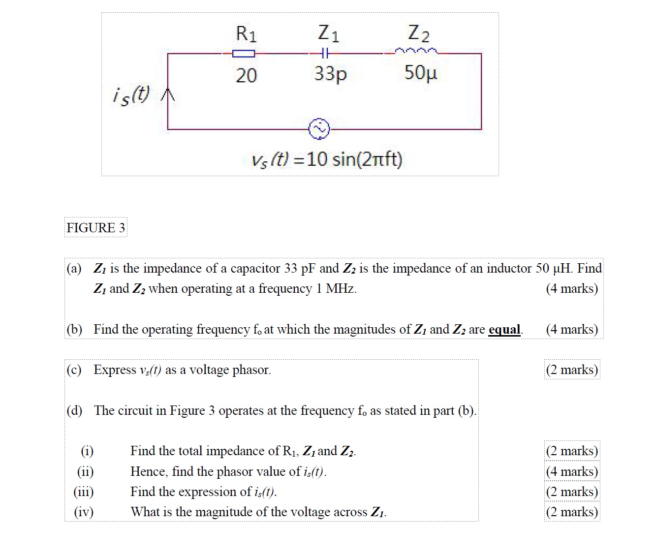 Solved FIGURE 3(a) Z1 ﻿is the impedance of a capacitor 33pF | Chegg.com
