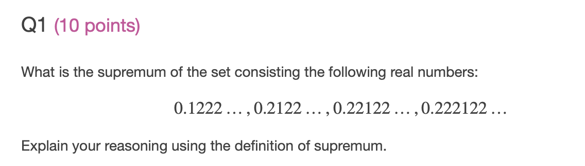 Solved Q1 (10 points) What is the supremum of the set | Chegg.com