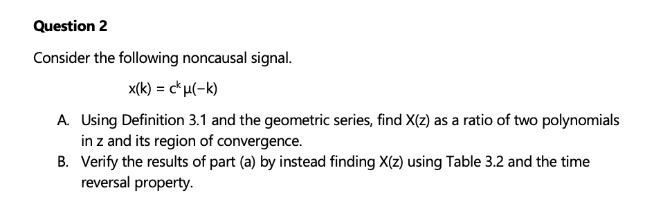 Solved Question 2 Consider the following noncausal signal. | Chegg.com