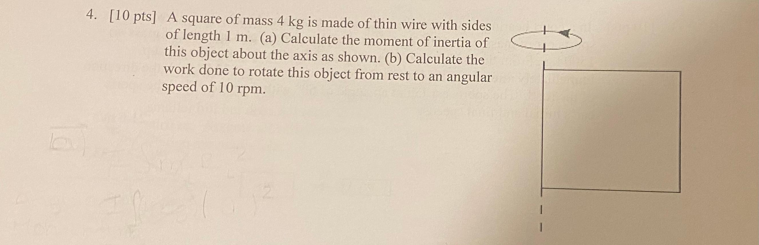 Solved 4. [10 pts] A square of mass 4 kg is made of thin | Chegg.com