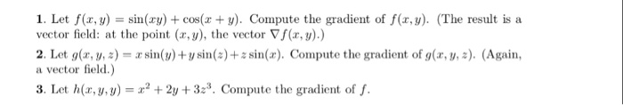Solved 1. Let f(x,y) = sin(xy) + cos(x + y). Compute the | Chegg.com