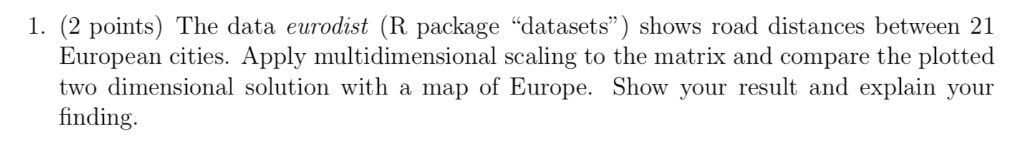 1. (2 points) The data eurodist (R package | Chegg.com