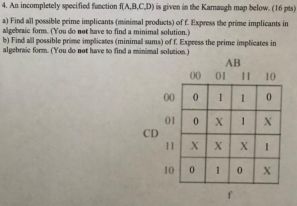 Solved 4. An incompletely specified function f(A,B,C,D) is | Chegg.com