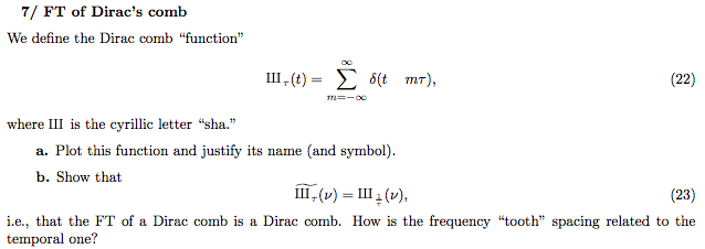 Solved 7/ FT of Dirac's comb We define the Dirac comb | Chegg.com