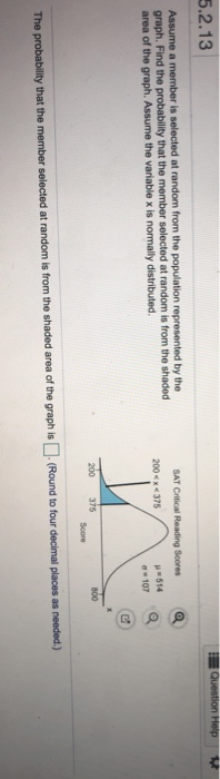 Solved 2.18-T Use the normal distribution to the right to | Chegg.com