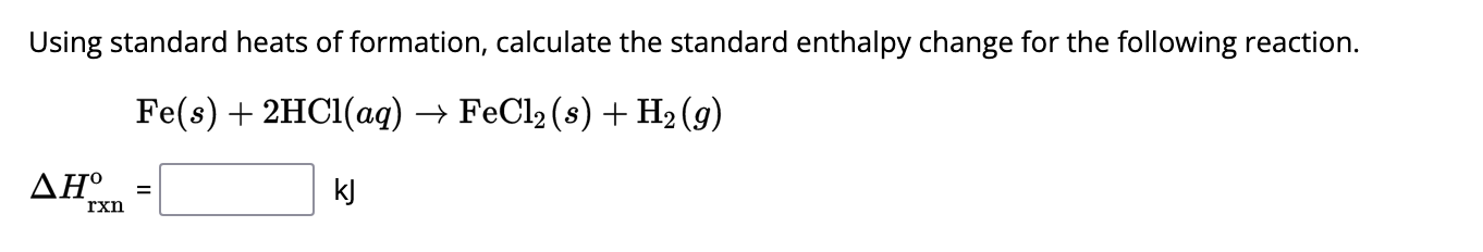 Solved Using standard heats of formation, calculate the | Chegg.com