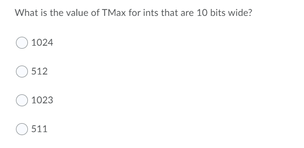 Solved What is the value of TMax for ints that are 10 bits | Chegg.com