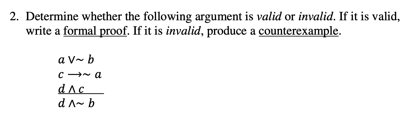 Solved 2. Determine whether the following argument is valid | Chegg.com