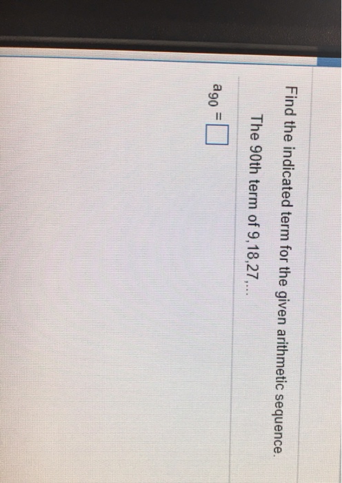 Solved Find the indicated term for the given arithmetic | Chegg.com