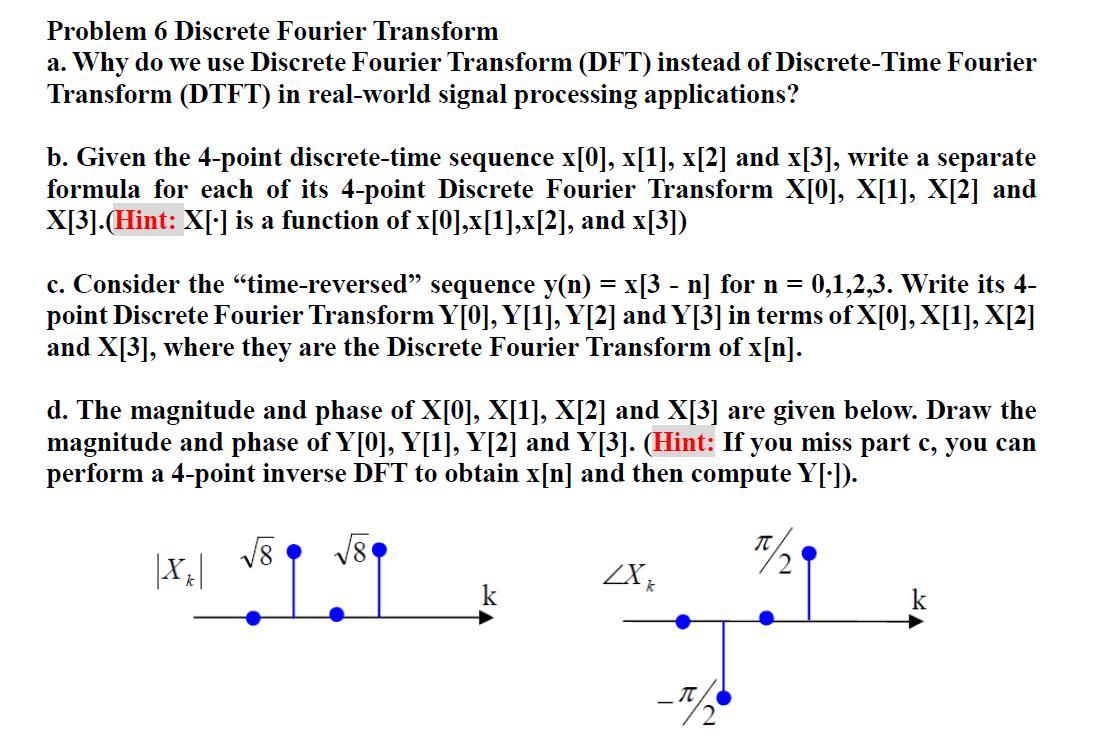 Solved Problem 6 Discrete Fourier Transform a. Why do we use | Chegg.com