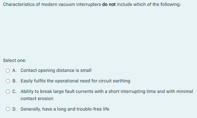 Solved Characteristics of modern vacuum interrupters do not | Chegg.com