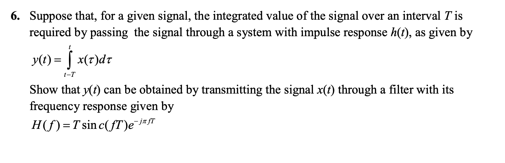 Solved 6. Suppose that, for a given signal, the integrated | Chegg.com