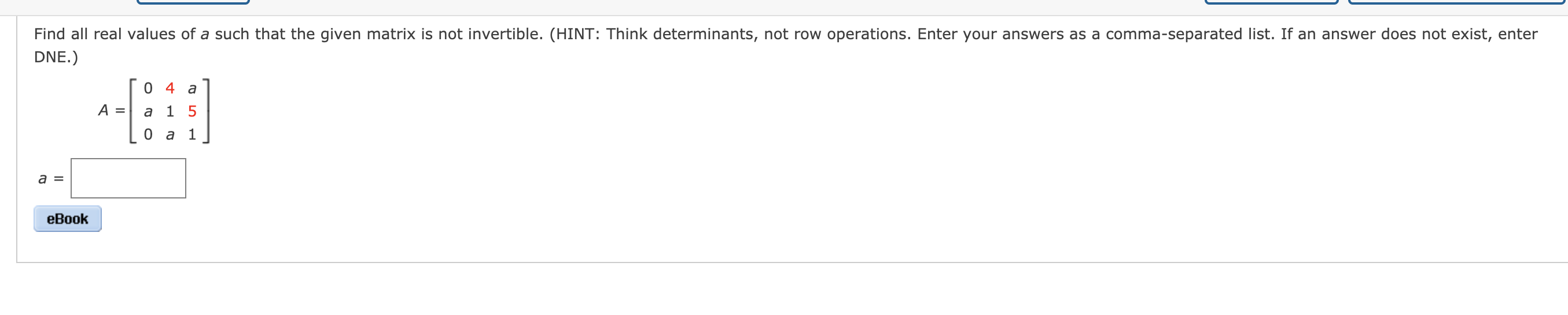 Solved Find all real values of a such that the given matrix | Chegg.com