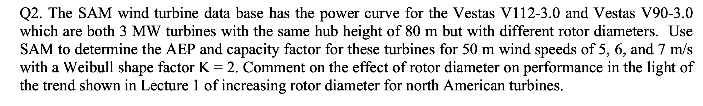 Solved Q2. The SAM wind turbine data base has the power | Chegg.com