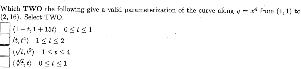 Solved Which TWO the following give a valid parameterization | Chegg.com