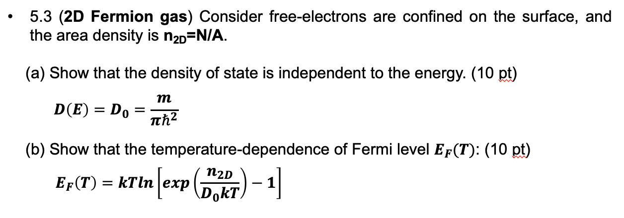 Solved . 5.3 (2D Fermion gas) Consider free-electrons are | Chegg.com