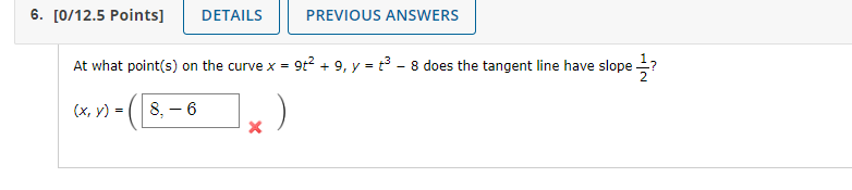 Solved At what point(s) on the curve x=9t2+9,y=t3−8 does the | Chegg.com