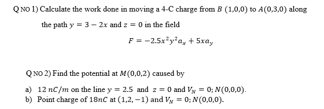 Solved NO 1) Calculate the work done in moving a 4-C charge | Chegg.com
