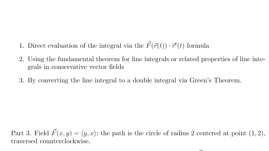 Solved For the following vector field and path, calculate | Chegg.com