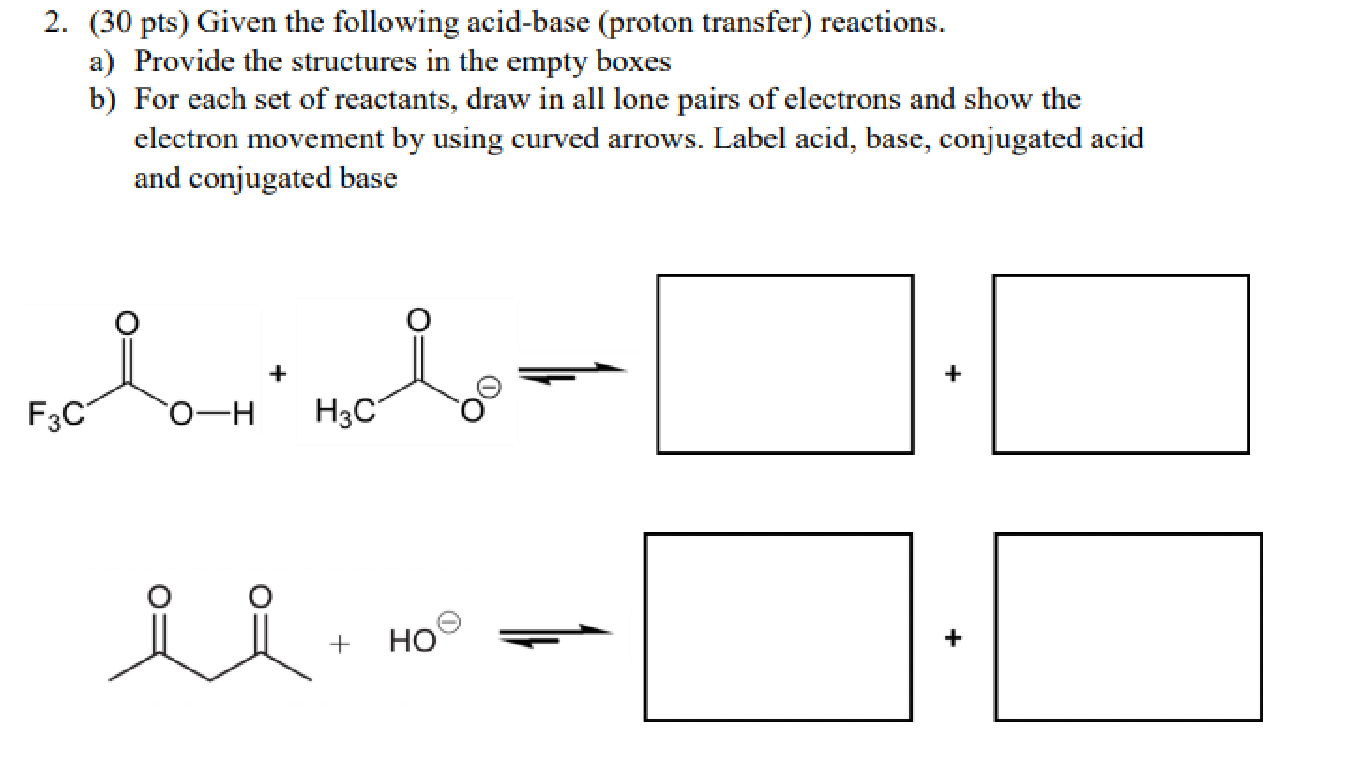 Solved 2. (30 pts) Given the following acid-base (proton | Chegg.com