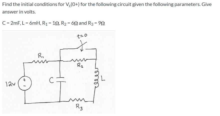 Solved Find the initial conditions for Vc(0+) for the | Chegg.com