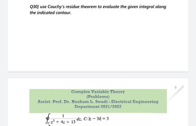 Solved Q30] use Cauchy's residue theorem to evaluate the | Chegg.com