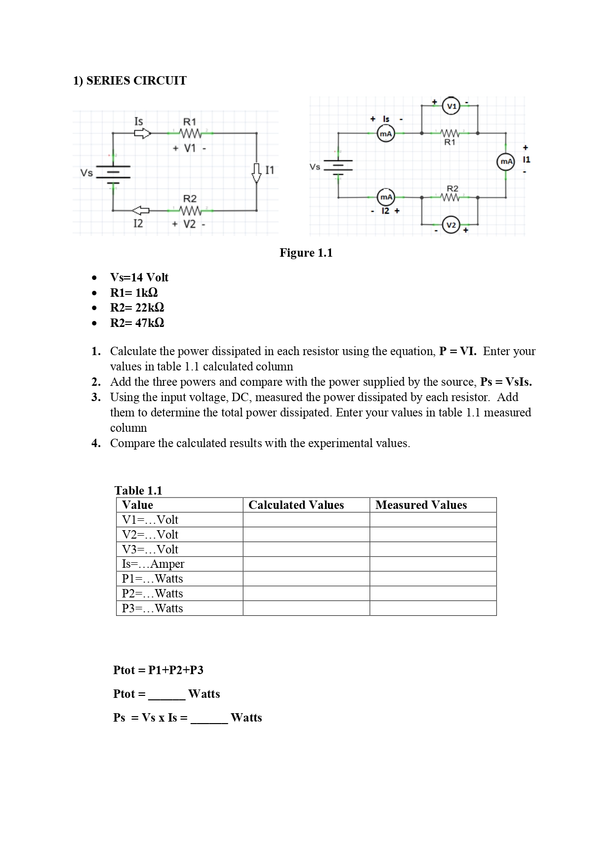 Solved SERIES CIRCUITFigure 1.1,Vs=14 | Chegg.com