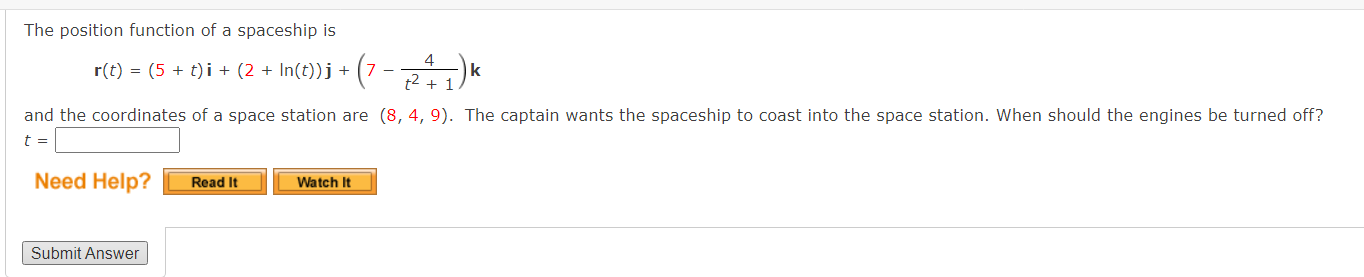 Solved The position function of a spaceship is r(t) = (5 + | Chegg.com