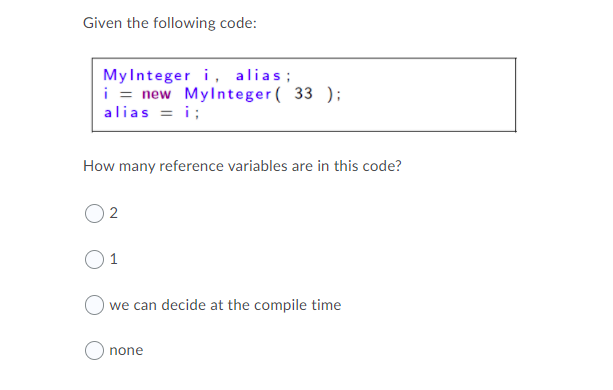 Solved MyInteger a = new MyInteger ( 5 ); MyInteger b = new | Chegg.com