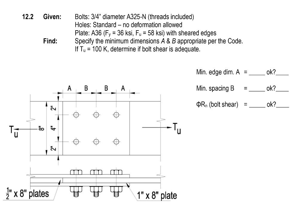 Solved 12.2 Given: Bolts: 3/4” diameter A325-N (threads | Chegg.com