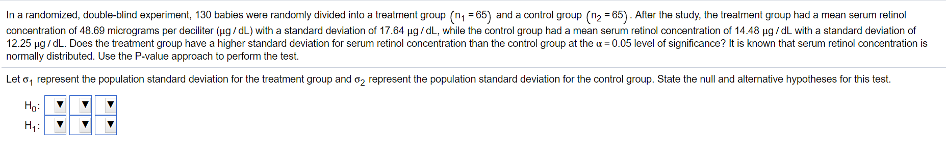 Solved In A Randomized Double blind Experiment 130 Babies Chegg