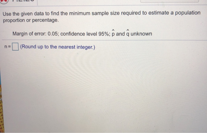 Solved Use the given data to find the minimum sample size | Chegg.com