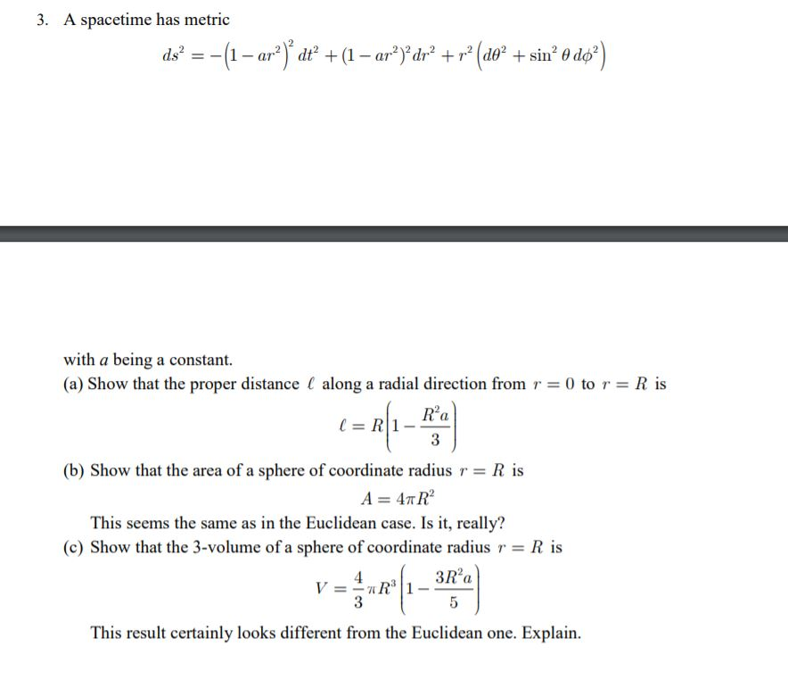 Solved A spacetime has metric 3. -adt with a being a | Chegg.com