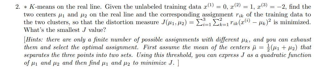 Solved 2. ∗K-means on the real line. Given the unlabeled | Chegg.com