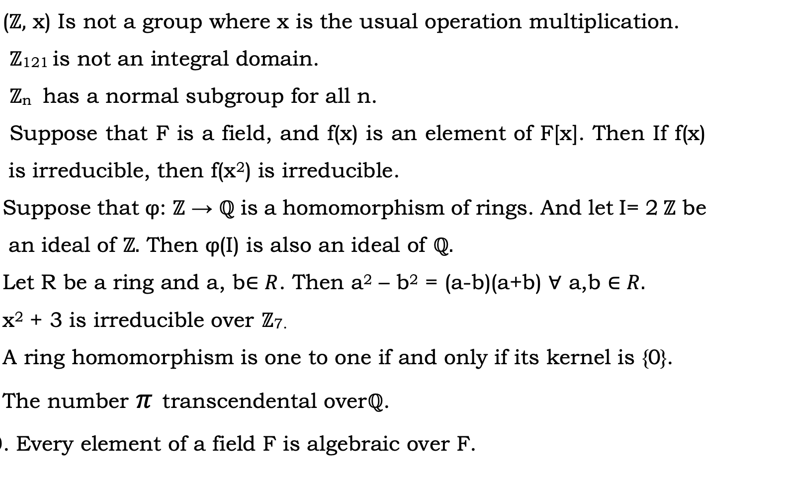 Solved TRUE or FALSE Abstract Algebra _________(Z, x) Is not | Chegg.com