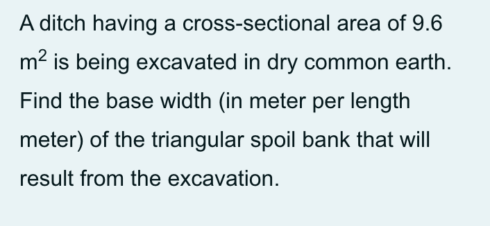 Solved A ditch having a cross-sectional area of 9.6 m2 is | Chegg.com