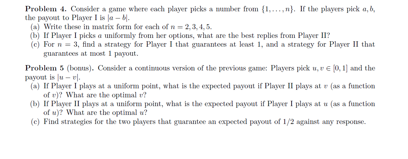 Solved Problem 4. Consider a game where each player picks a | Chegg.com