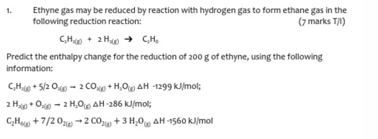 Solved 1. Ethyne gas may be reduced by reaction with | Chegg.com