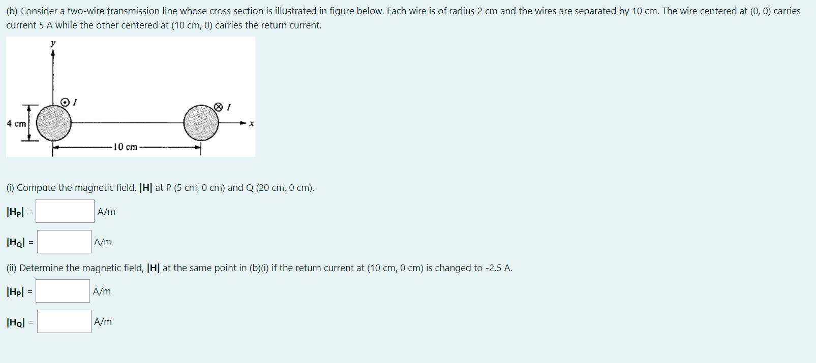 Solved (b) Consider a two-wire transmission line whose cross | Chegg.com