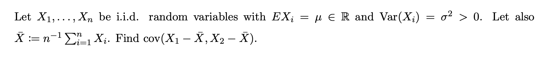 Solved Let X1,…,Xn be i.i.d. random variables with EXi=μ∈R | Chegg.com