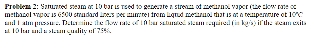 Solved Problem 2: Saturated steam at 10 bar is used to | Chegg.com