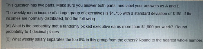 Solved This question has two parts. Make sure you answer | Chegg.com