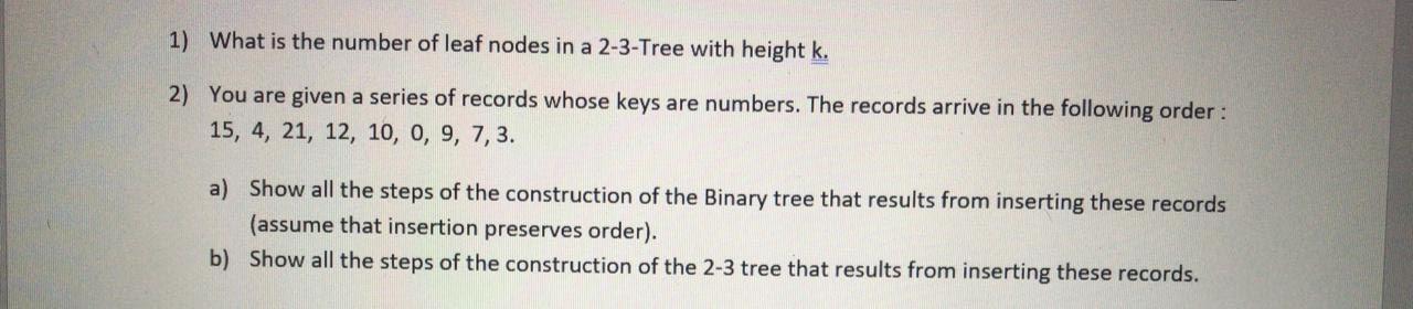 Solved 1) What is the number of leaf nodes in a 2-3-Tree | Chegg.com