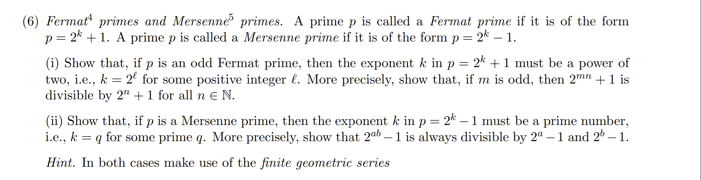 Solved (6) Fermat“ primes and Mersenne primes. A prime p is | Chegg.com