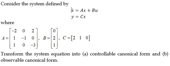 Solved Consider the system defined by Ax Bu where -2 0 20 1 | Chegg.com