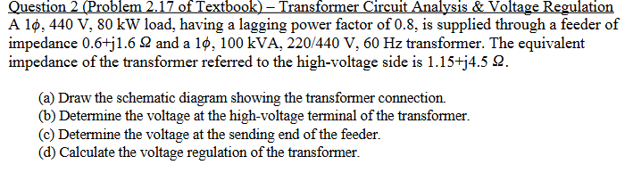 Solved Question 2 (Problem 2.17 ﻿of Textbook) - ﻿Transformer | Chegg.com